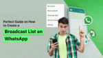 Check Out for How to Create a WhatsApp Broadcast List